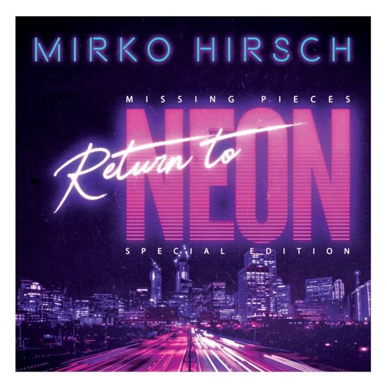 Mirko Hirsch - Missing Pieces; Return To Neon (CD), Mirko Hirsch | CD ...