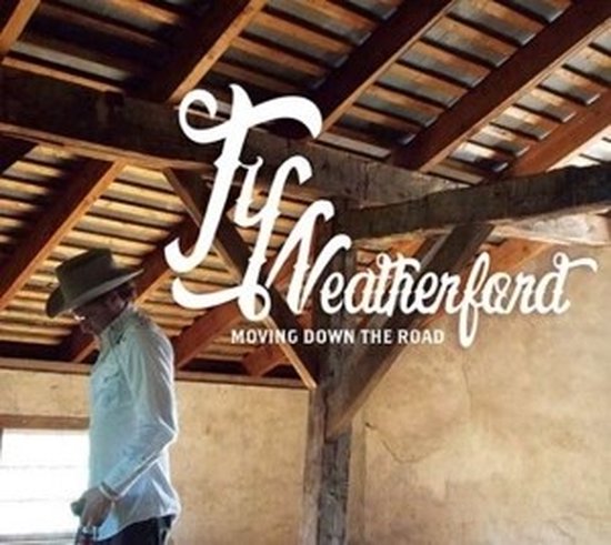Ty Weatherford - Moving Down The Road (CD), Ty Weatherford | CD (album) | Muziek | bol