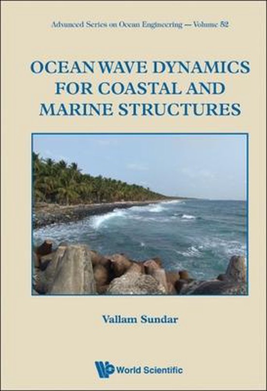 Ocean Wave Dynamics For Coastal And Marine Structures | 9789811236662 ...