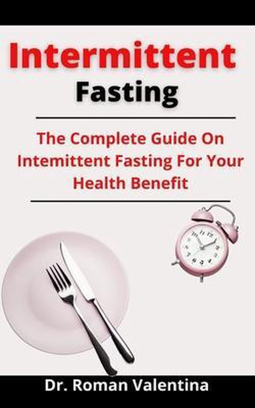 Intermittent Fasting, Dr Roman Valentina | 9798524267764 | Boeken | bol.com