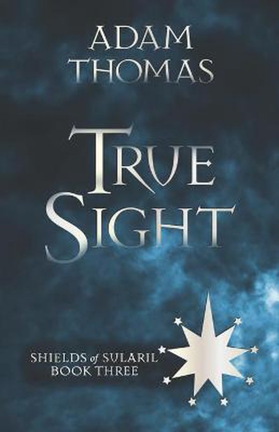 Shields of Sularil- True Sight, Adam Thomas | 9781794608115 | Boeken ...