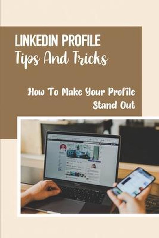 LinkedIn Profile Tips And Tricks | 9798545748402 | Maxwell Lemoine | Boeken | bol