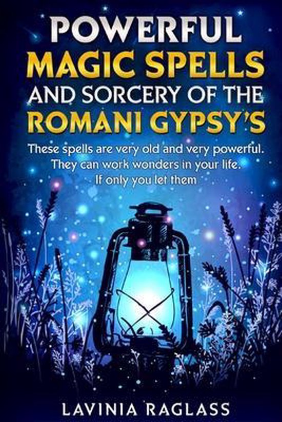 Powerful Magic Spells And Sorcery Of The Romani Gypsy's, Lavinia ...