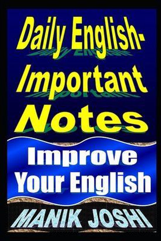 Daily English Important Notes | 9781492744917 | Manik Joshi | Boeken | bol