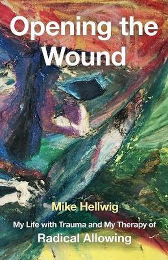 Opening the Wound, Mike Hellwig | 9781983733321 | Boeken | bol.com