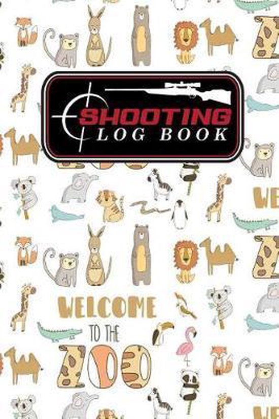 Shooting Log Book, Moito Publishing | 9781718871311 | Boeken | bol.com