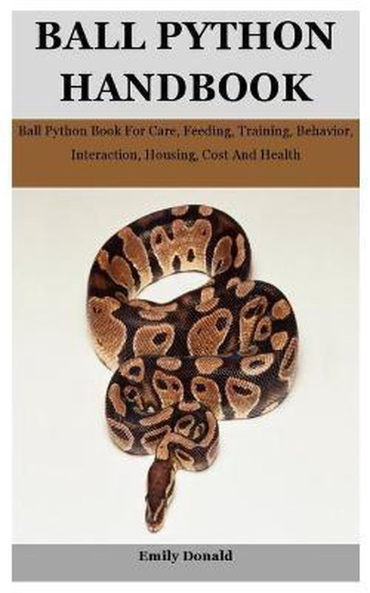 Ball Python Handbook, Emily Donald | 9798533385503 | Livres | bol.com