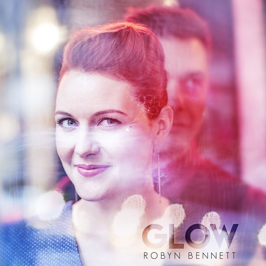 Robyn Bennett - Glow (CD), Robyn Bennett | Muziek | bol
