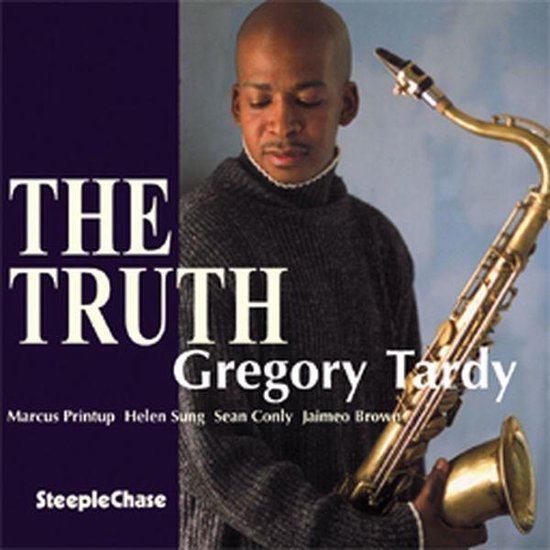 Gregory Tardy - The Truth (CD), Gregory Tardy | Muziek | bol