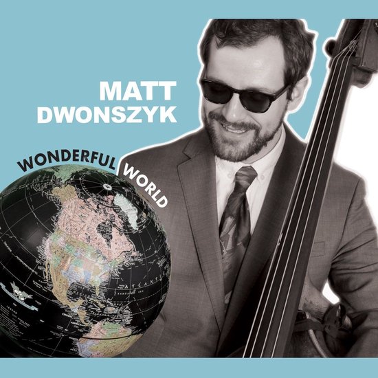 Matt Dwonszyk - Wonderful World (CD), Matt Dwonszyk | CD (album ...