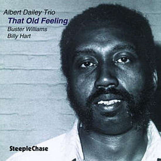 Albert Dailey - That Old Feeling (CD), Albert -Trio- Dailey | Muziek | bol