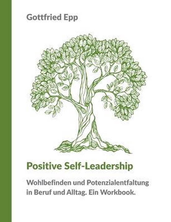 Positive Self-Leadership, Gottfried Epp | 9783753491431 | Boeken | bol