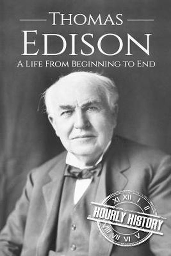 Biographies of Business Leaders- Thomas Edison, Hourly History ...