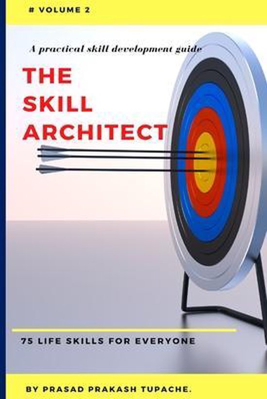 A Practical Skill Development Guide - The Skill Architect- 75 Life ...
