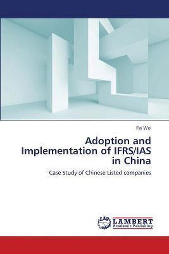 Adoption and Implementation of IFRS/IAS in China | 9783659159299 | Fei ...