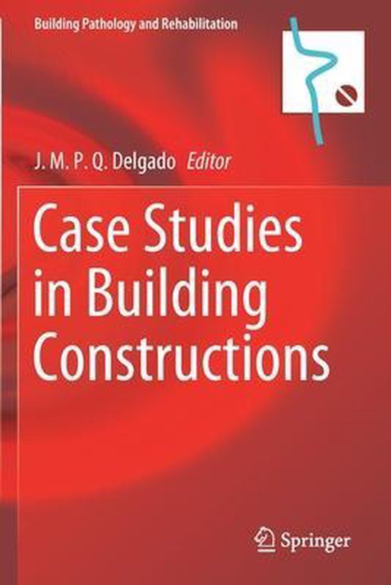 Case Studies in Building Constructions | 9783030558956 | J. M. P. Q ...