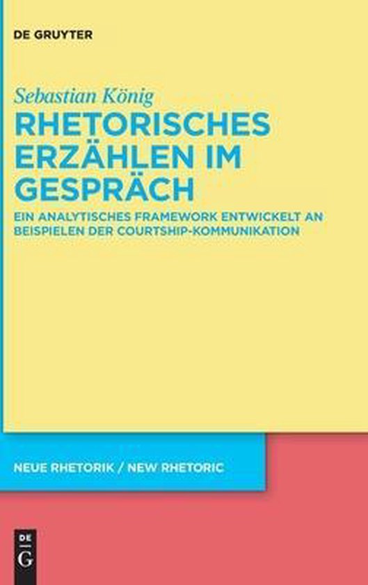 Neue Rhetorik / New Rhetoric- Rhetorisches Erzählen im Gespräch ...