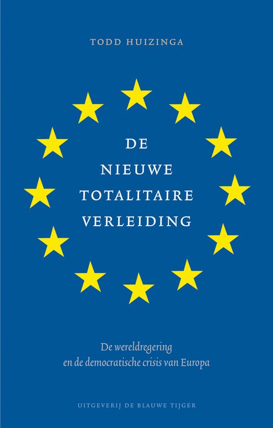 De nieuwe totalitaire verleiding, Todd Huizinga | 9789492161673 ...