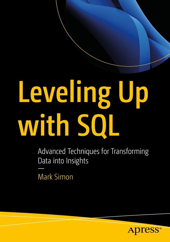 Leveling Up with SQL (ebook), Mark Simon | 9781484296851 | Boeken | bol