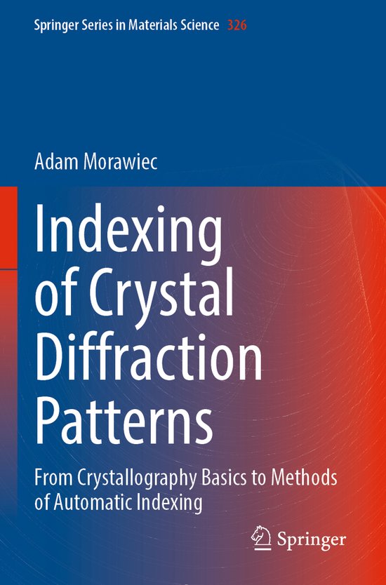 Springer Series in Materials Science- Indexing of Crystal Diffraction Patterns |... | bol