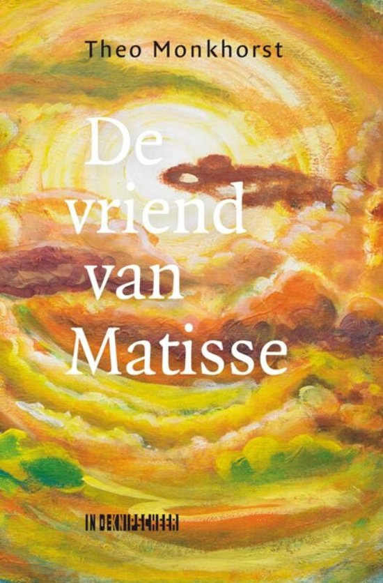 De vriend van Matisse, Theo Monkhorst | 9789493214101 | Boeken | bol