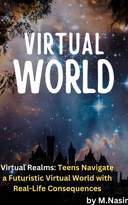 Virtual Realms: Teens Navigate a Futuristic Virtual World with Real-Life Consequences... | bol
