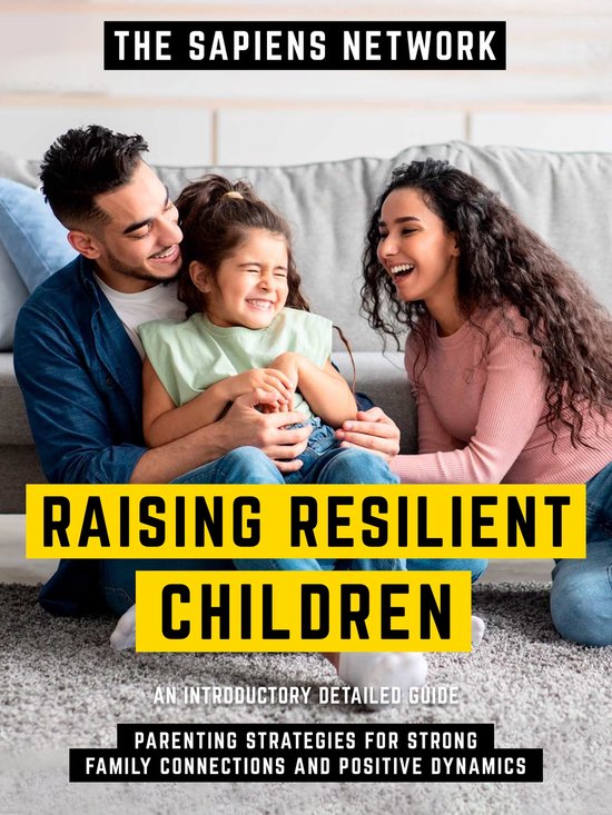 Raising Resilient Children (ebook), The Sapiens Network | 6610000483563 ...