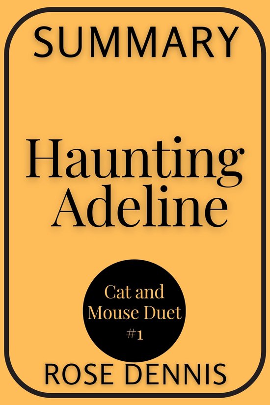 Cat and Mouse Duet 1 - Summary Of Haunting Adeline (Cat and Mouse Duet #1) By H.D.... | bol