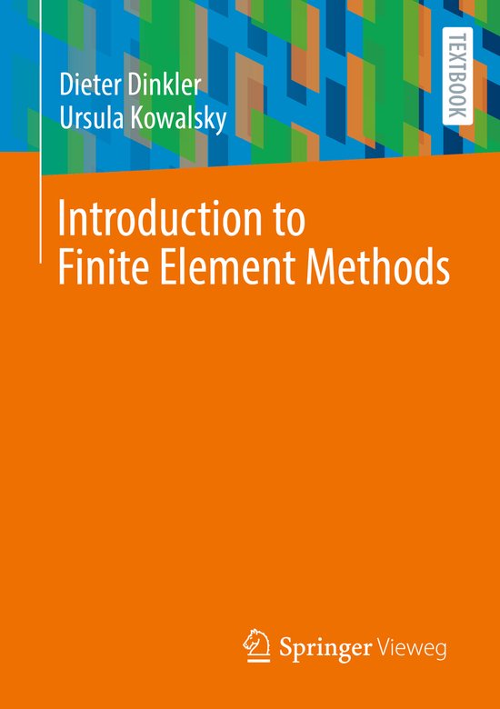 Introduction to Finite Element Methods | 9783658427412 | Dieter Dinkler ... Introduction to Finite Element Methods | 9783658427412 | Dieter Dinkler ...