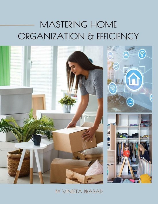 Mastering Home Organization and Efficiency (ebook), Vineeta Prasad ... Mastering Home Organization and Efficiency (ebook), Vineeta Prasad ...