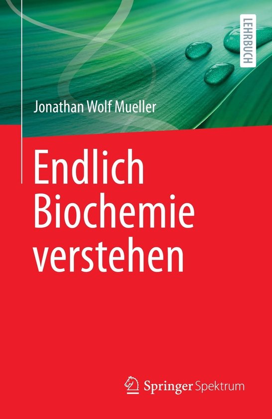 Endlich Biochemie verstehen (ebook), Jonathan Wolf Mueller ...