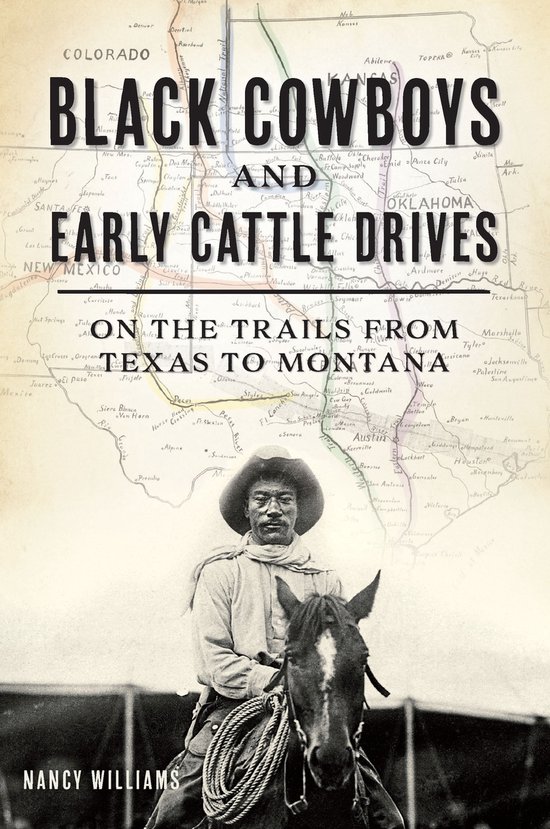 Black Cowboys and Early Cattle Drives (ebook), Mrs. Nancy K. Williams ...