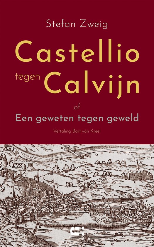 Castellio tegen Calvijn | 9789086842797 | Stefan Zweig | Boeken | bol