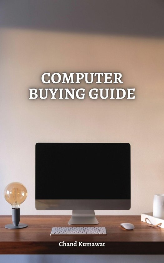 Computer Buying Guide (ebook), Chand Kumawat | 9783757929312 | Boeken | bol