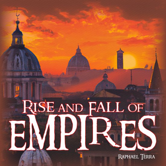 Rise and Fall of Empires, Raphael Terra | 9781789323436 | Boeken | bol