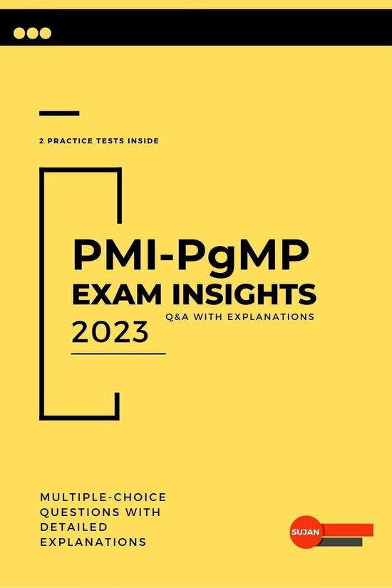 PMI-PgMP Exam Insights: Q&A with Explanations (ebook), SUJAN ...