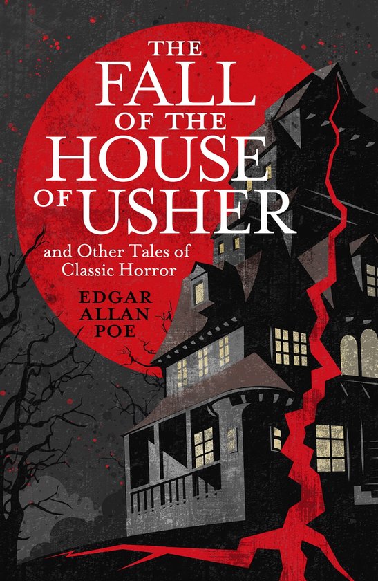 Arcturus Classics - The Fall of the House of Usher and Other Classic ...