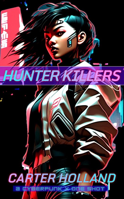 Cyber Bang City Saga 2 - Hunter Killers (ebook), Carter Holland | 9798223744726 | Boeken | bol