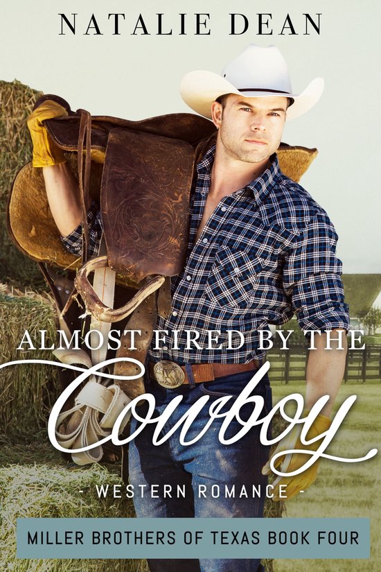 Miller Brothers of Texas 4 - Almost Fired by the Cowboy (ebook ...