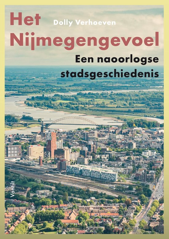 Het Nijmegengevoel | 9789460044847 | Dolly Verhoeven | Boeken | bol