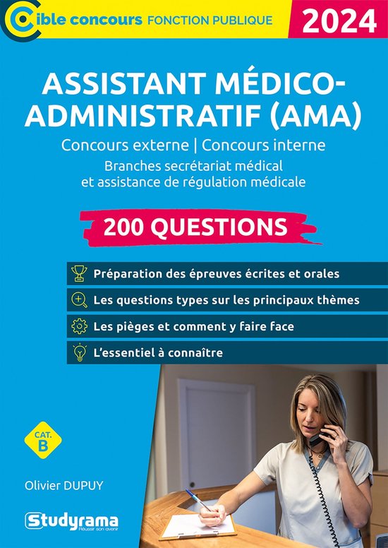 Assistant médico-administratif (AMA) : 200 questions - Catégorie B - Concours 2024... | bol