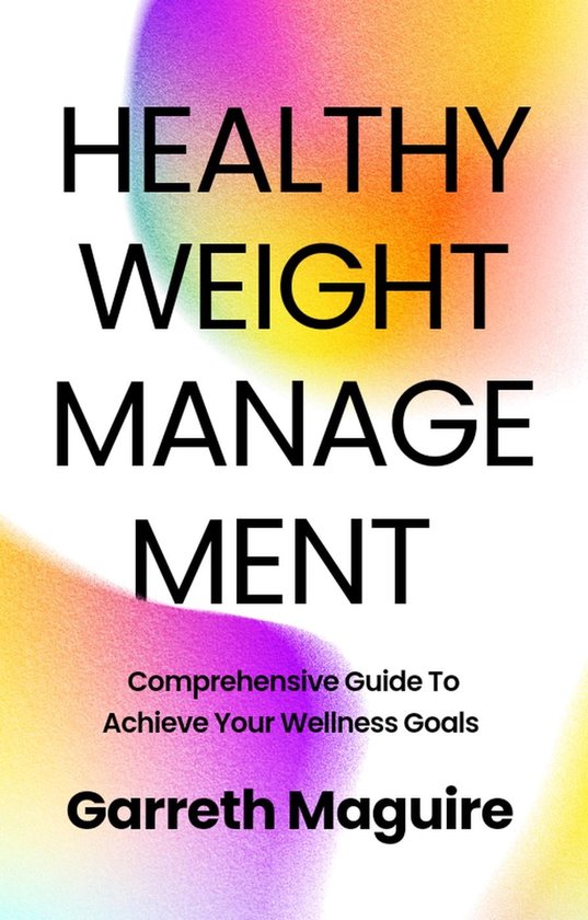 Healthy Weight Management (ebook), Garreth Maguire | 9798215342138 ...