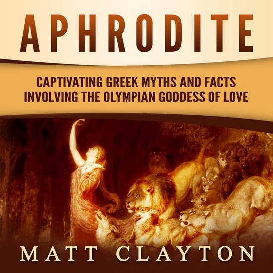 Aphrodite: Captivating Greek Myths and Facts Involving the Olympian ...
