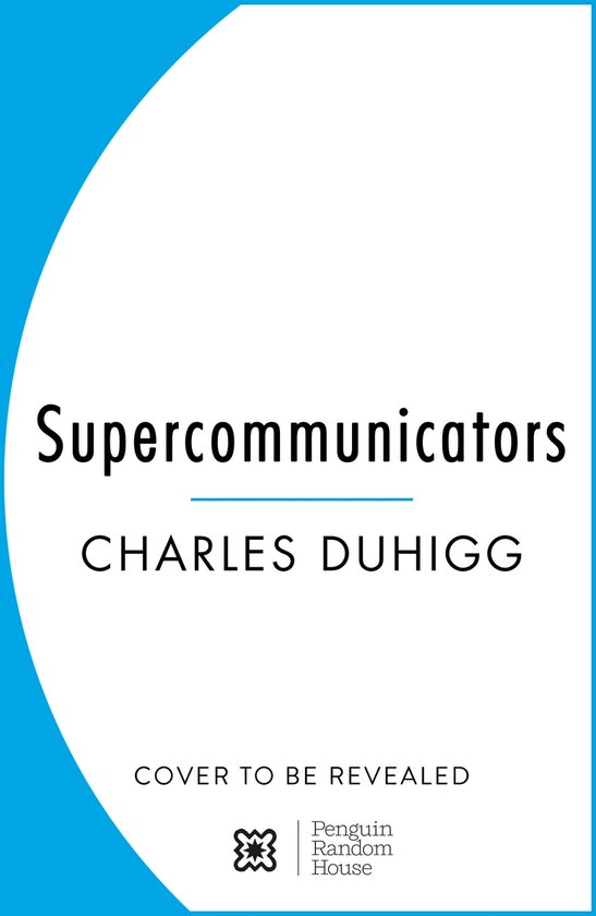 Supercommunicators (ebook), Charles Duhigg | 9781529160635 | Boeken | bol