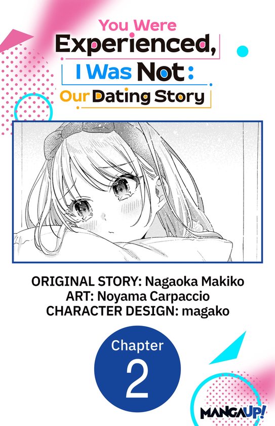 You Were Experienced, I Was Not: Our Dating Story CHAPTER SERIALS 2 ...