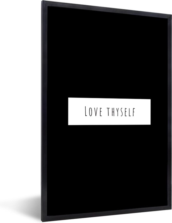 Fotolijst incl. Poster - Spreuken - Daily life quote - Liefde - Love thyself - Quote -... | bol