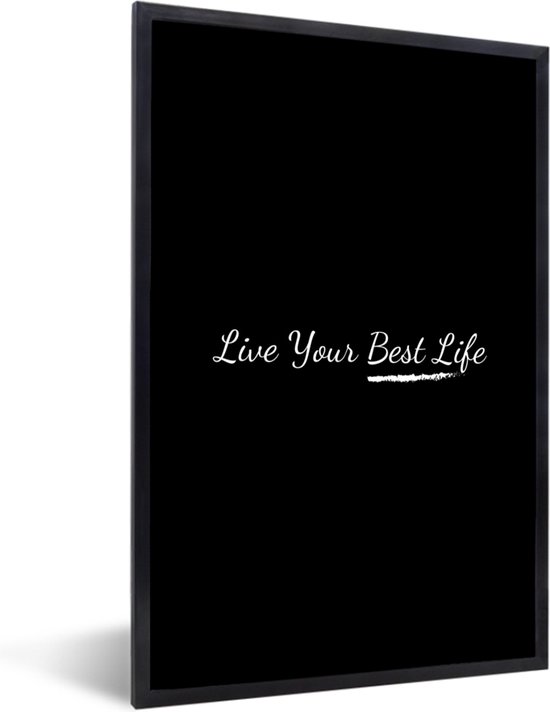 Fotolijst incl. Poster - Daily life quote - Quote - Live your best life - Spreuken -... | bol