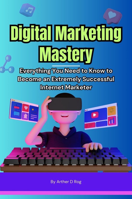 Digital Marketing Mastery (ebook), arther d rog | 9798215561201 ...