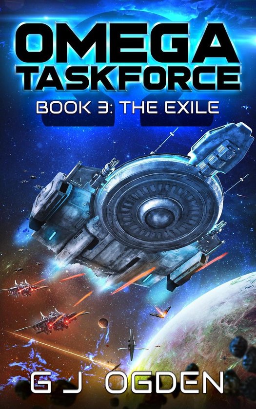 Omega Taskforce 3 - The Exile (ebook), G J Ogden | 9798215387252 | Boeken | bol