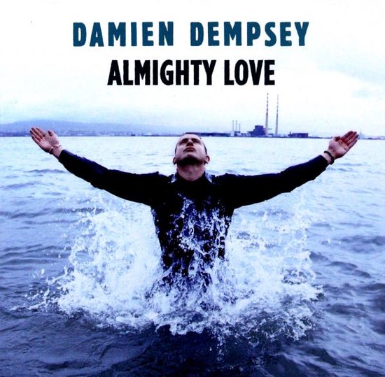 Dempsey Damien - Almighty Love, Damien Dempsey | Muziek | bol